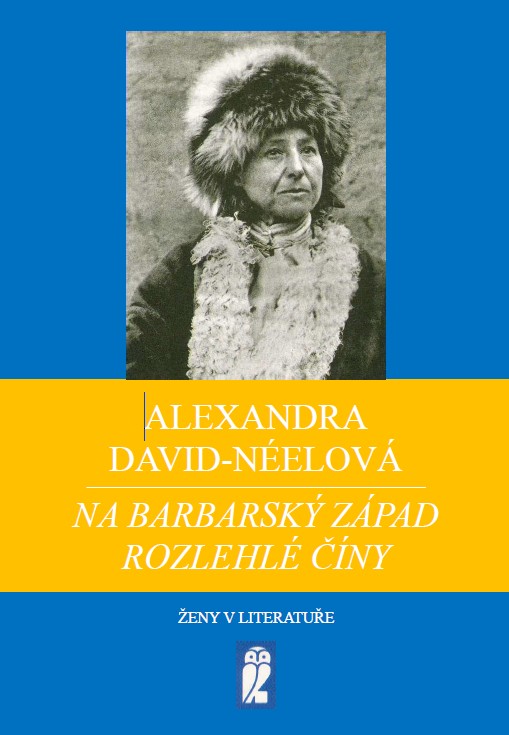 Alexandra David-Neelová: Na barbarský západ rozlehlé Číny :: Jaroslav ...